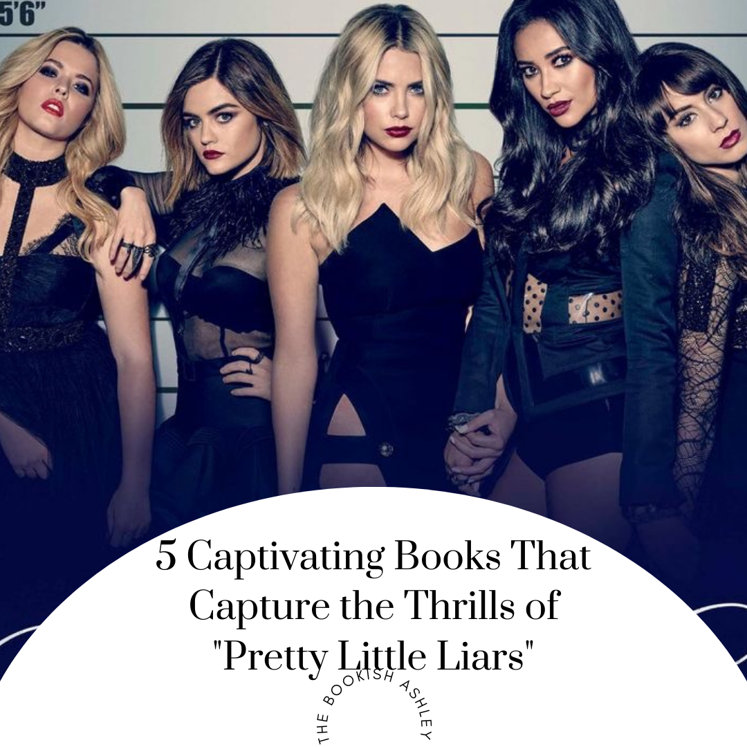 5 Captivating Books That Capture the Thrills of “Pretty Little Liars ...