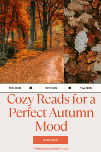 Cozy Reads for a Perfect Autumn Mood – The Bookish Ashley