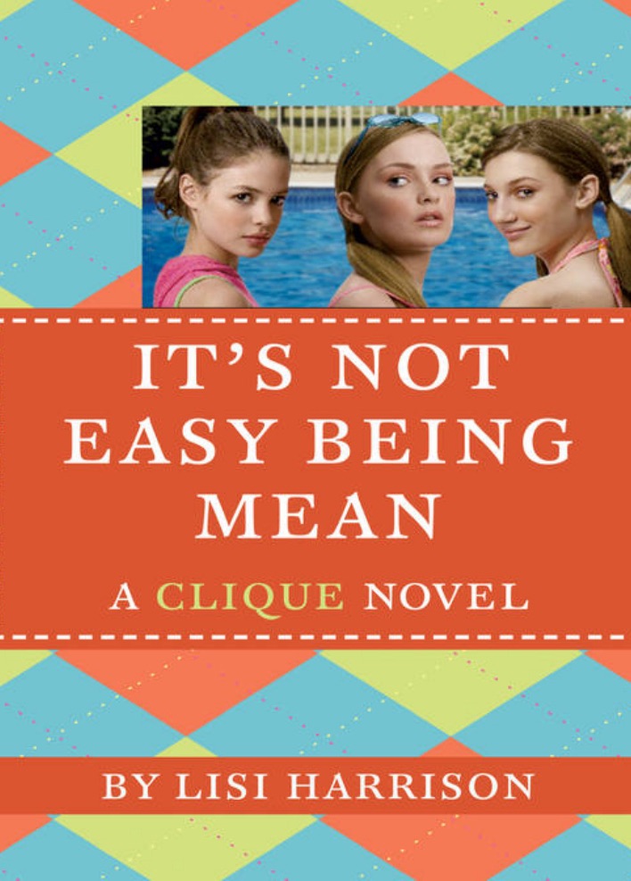 Book Review: It’s Not Easy Being Mean by Lisi Harrison – The Bookish Ashley