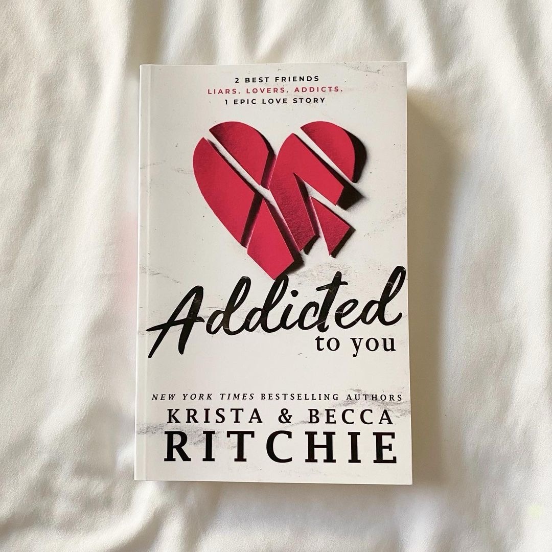 Addicted to You by Krista and Becca Ritchie – The Bookish Ashley
